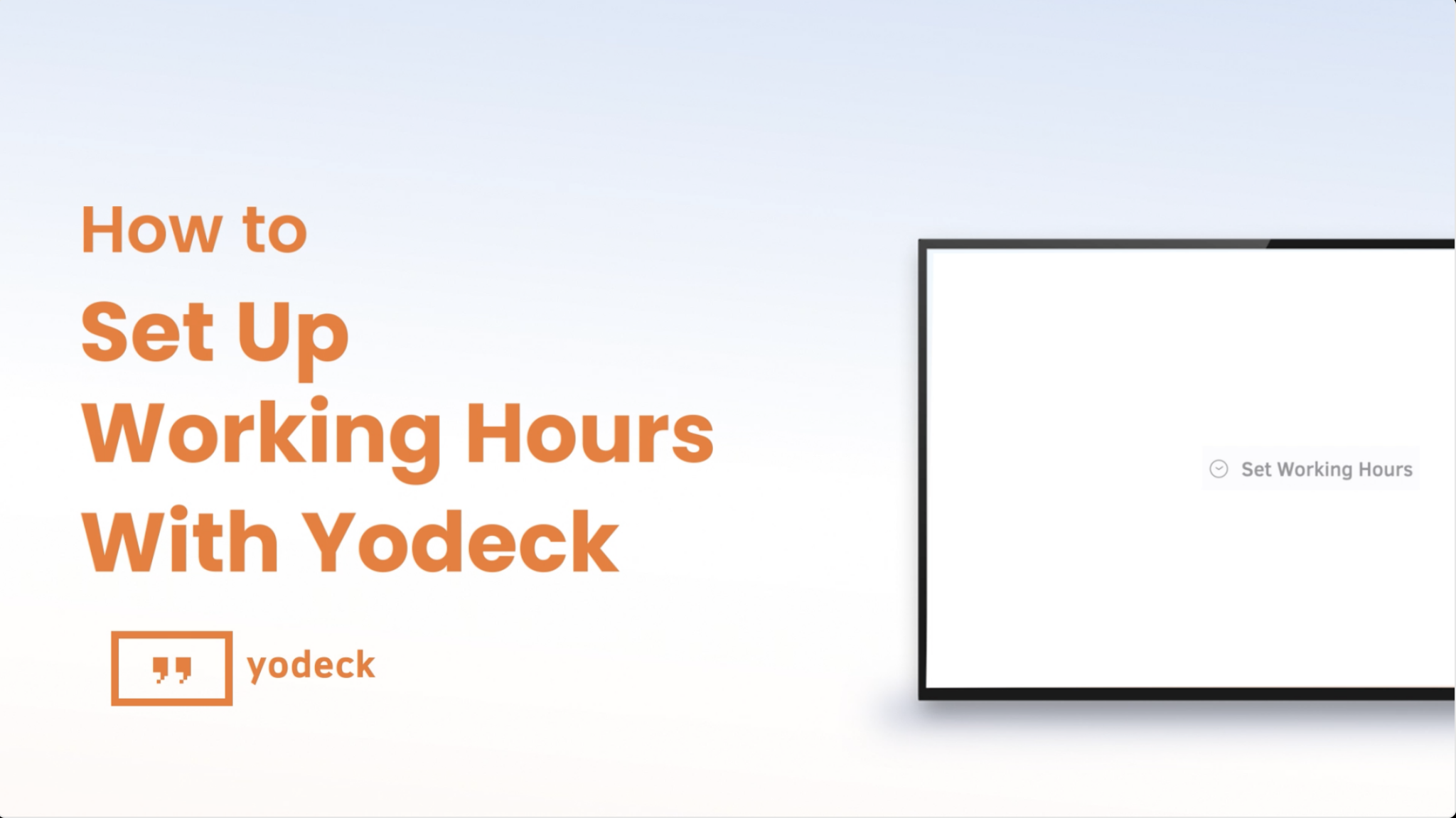 How to use Working Hours with Yodeck | Academy